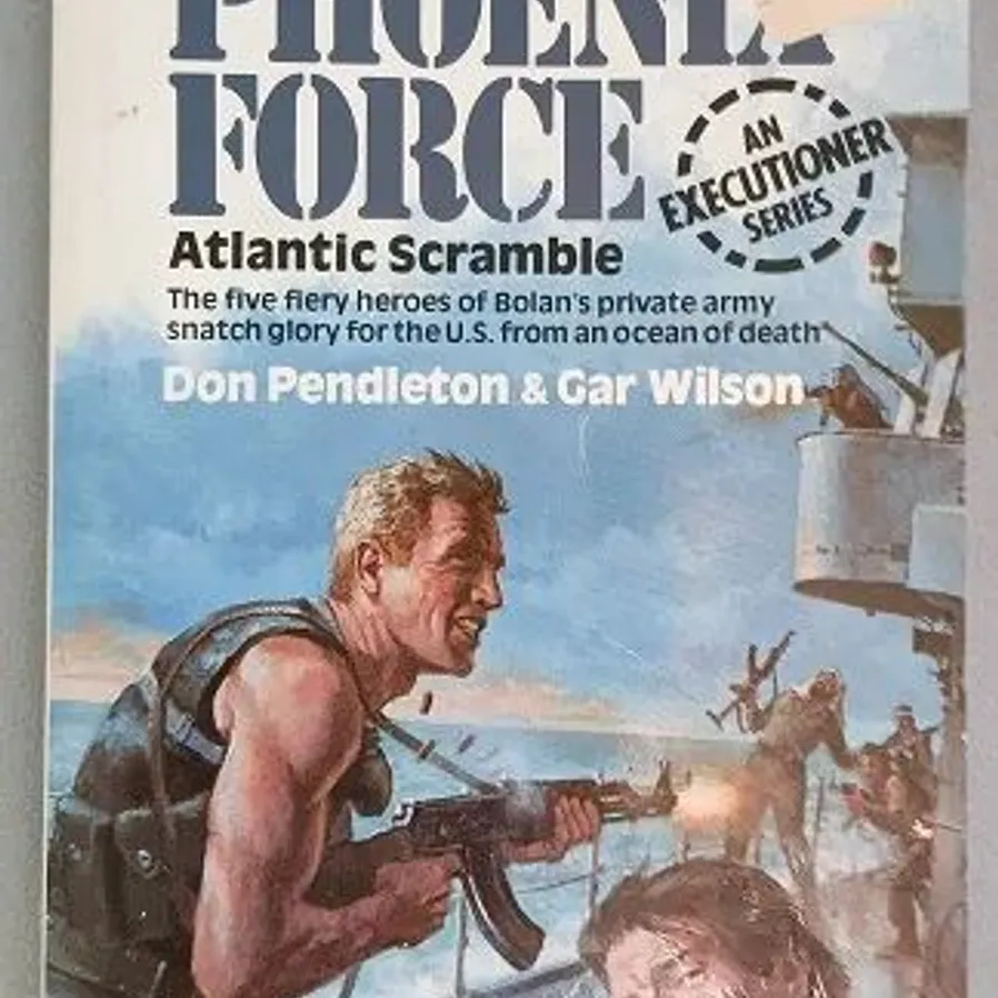 Phoenix Force 3: Atlantic Scramble, Don Pendleton & Gar Wilson, pb 1982 ...